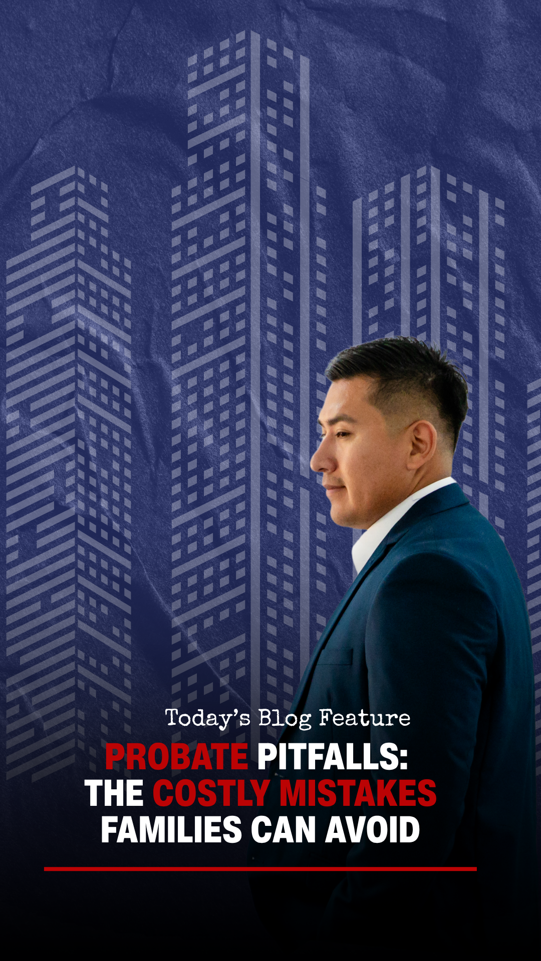 Probate Pitfalls: The Costly Mistakes Families Can Avoid